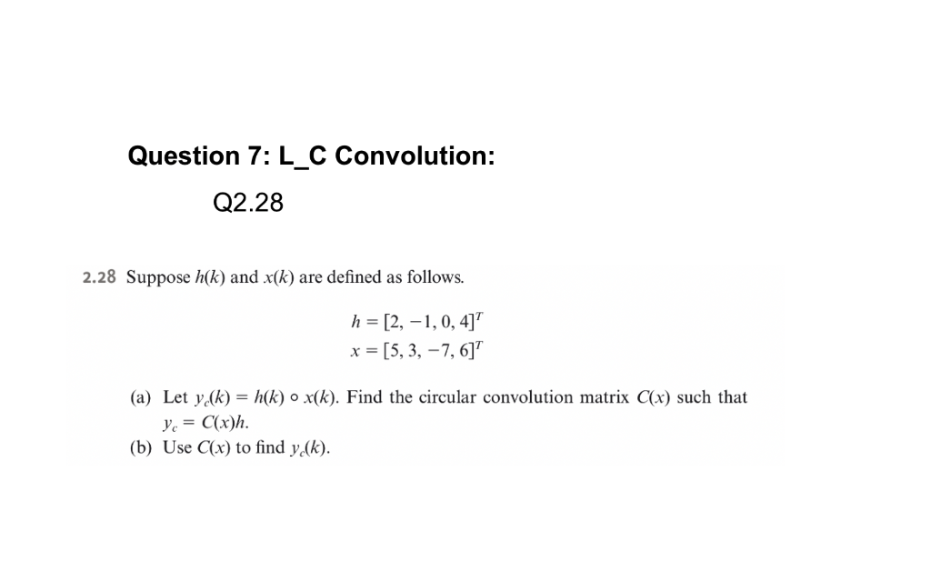 Solved Question 7: L_C Convolution: Q2.28 2.28 Suppose h(k) | Chegg.com