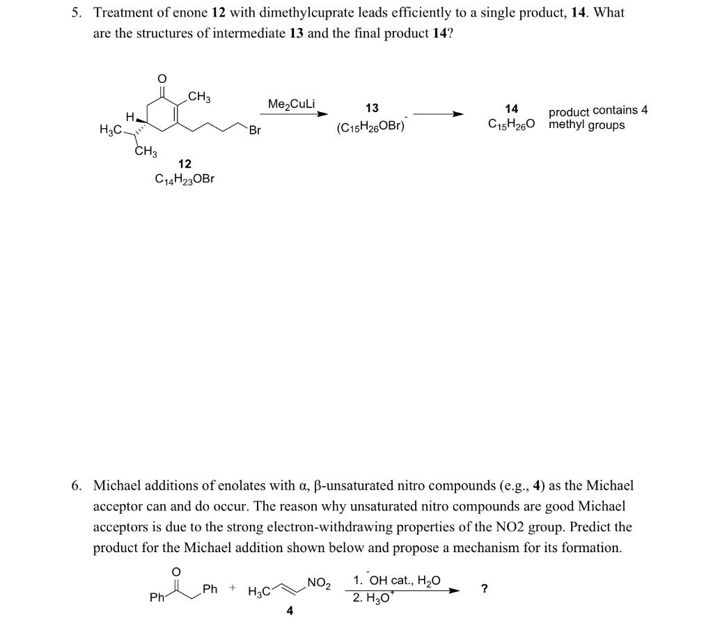 Solved 5. Treatment of enone 12 with dimethylcuprate leads | Chegg.com