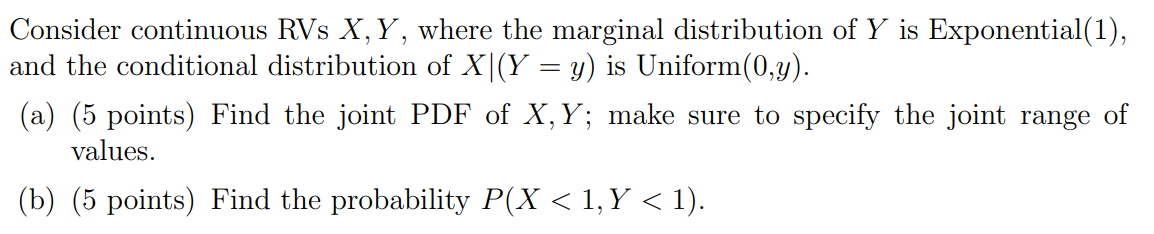 Solved Consider continuous RVs X,Y, where the marginal | Chegg.com