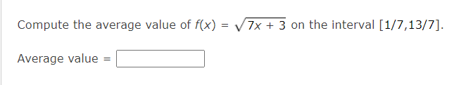 Solved Compute the average value of f(x)=7x+3 on the | Chegg.com