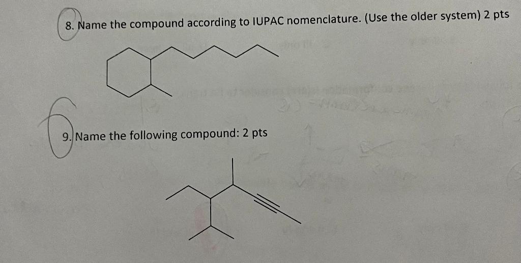 Solved 8. Name the compound according to IUPAC nomenclature. | Chegg.com