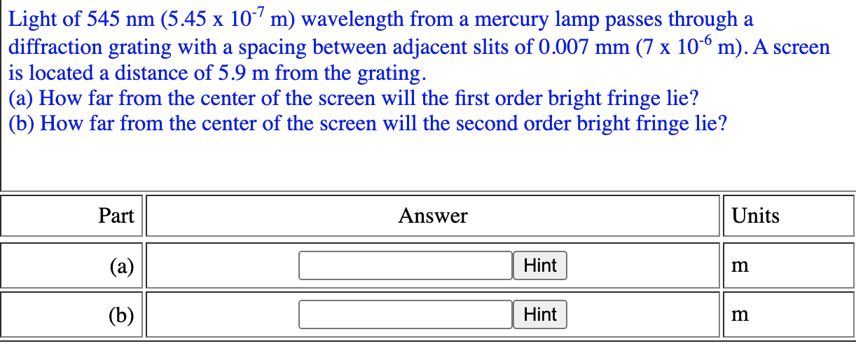 Solved Light of 545 nm (5.45 x 10-7 m) wavelength from a | Chegg.com