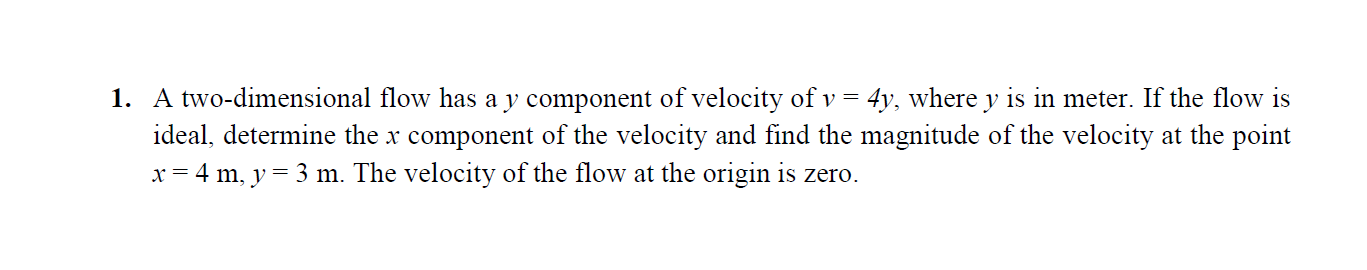 Solved 1. A two-dimensional flow has a y component of | Chegg.com