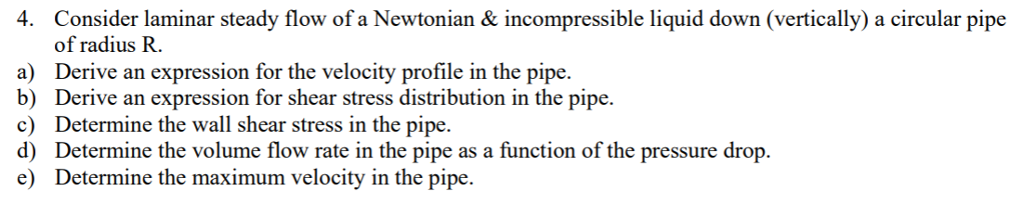 Solved 4. Consider laminar steady flow of a Newtonian | Chegg.com