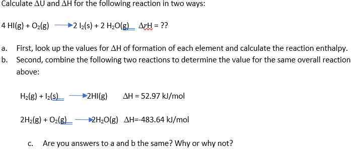 Solved Calculate AU and AH for the following reaction in two | Chegg.com