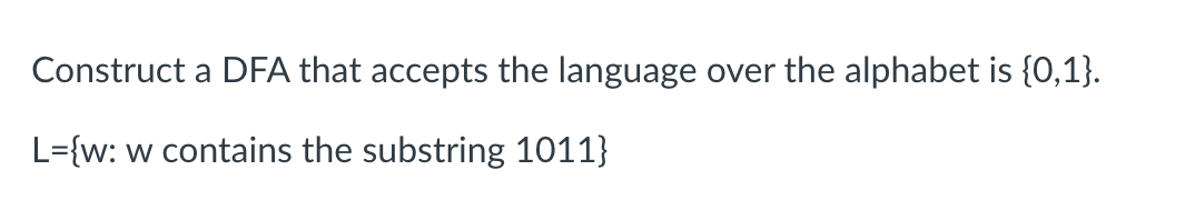 Solved Construct a DFA that accepts the language over the | Chegg.com