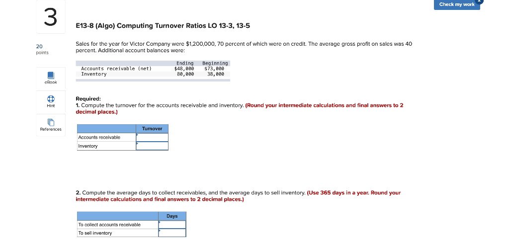 Solved Check my work 3 E13-8 (Algo) Computing Turnover | Chegg.com