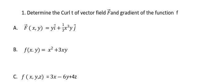 Solved 1. Determine the Curl t of vector field \\( \\vec{F} | Chegg.com