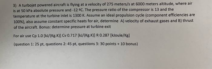 Solved 3) A turbojet powered aircraft is flying at a | Chegg.com
