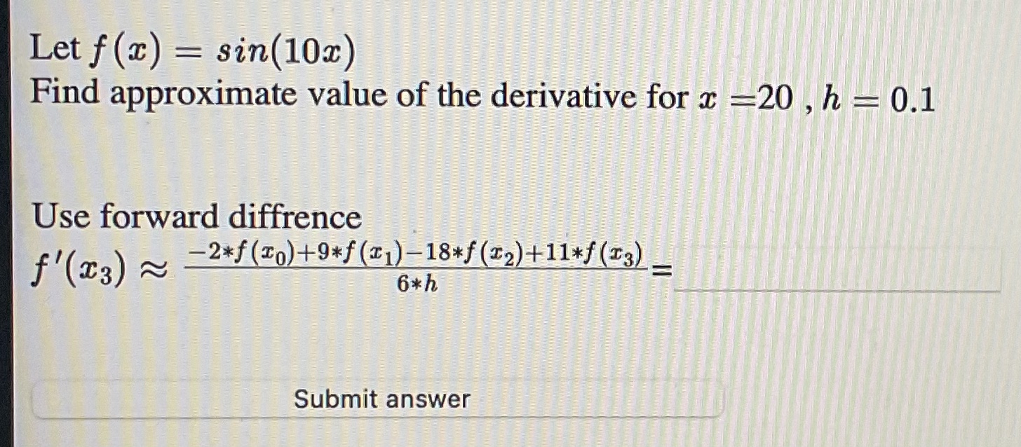 Solved Let f(x)=sin(10x) Find approximate value of the | Chegg.com