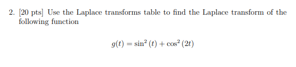 Solved 2. [20 pts] Use the Laplace transforms table to find | Chegg.com