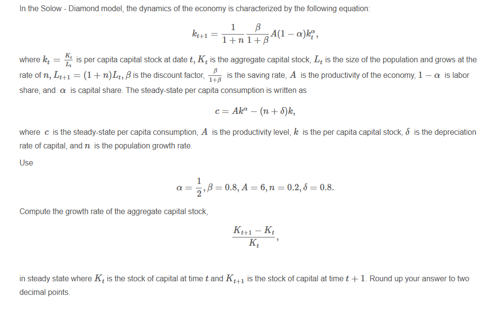 Solved kt+1=1+n11+ββA(1−α)ktα where kt=LtKt is per capita | Chegg.com