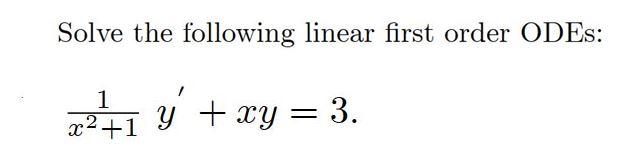 Solved Solve The Following Linear First Order Odes