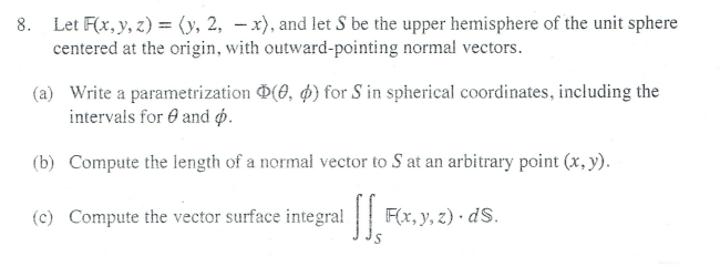 Solved 8. Let F(x,y,z)= y,2,−x , and let S be the upper | Chegg.com