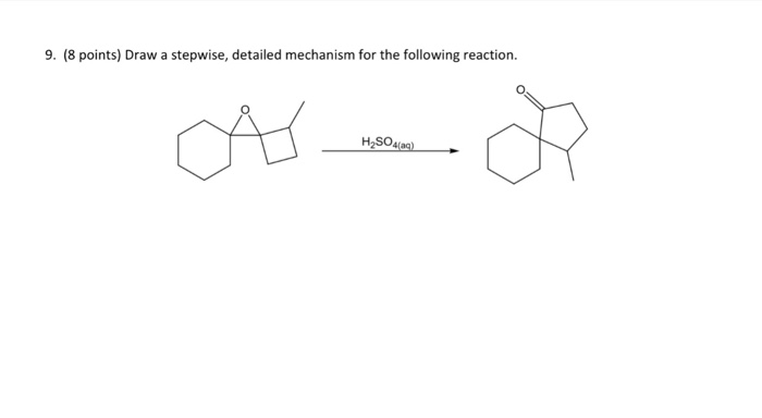 Solved 9. (8 points) Draw a stepwise, detailed mechanism for | Chegg.com Solved 9. (8 points) Draw a stepwise, detailed mechanism for | Chegg.com