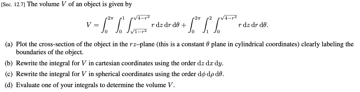 Solved The volume V of an object is given by V = Z 2π 0 Z 1 | Chegg.com