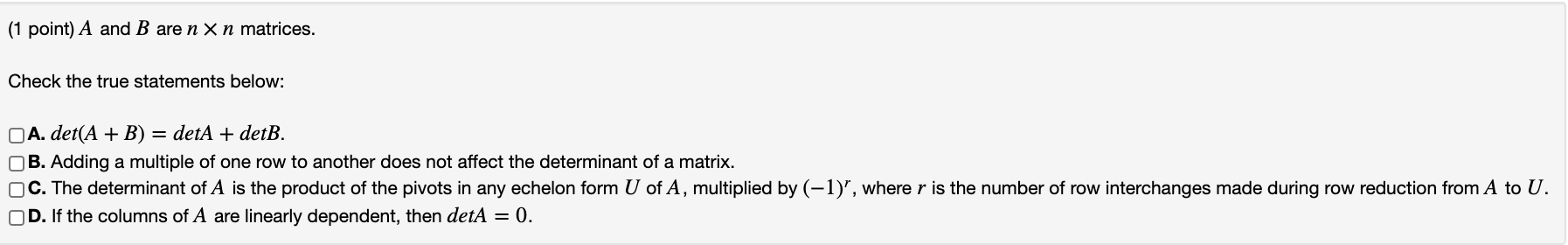 Solved (1 point) A and B are n x n matrices. Check the true | Chegg.com