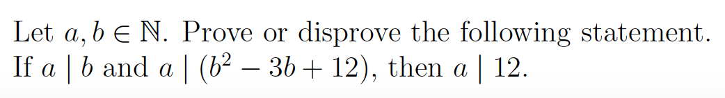 Solved Let a,b∈N. Prove or disprove the following statement. | Chegg.com