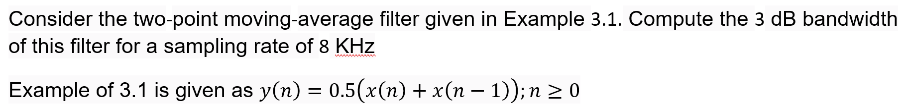 Solved Consider the two-point moving-average filter given in | Chegg.com