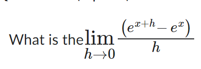 Solved What is the limh→0h(ex+h−ex) | Chegg.com