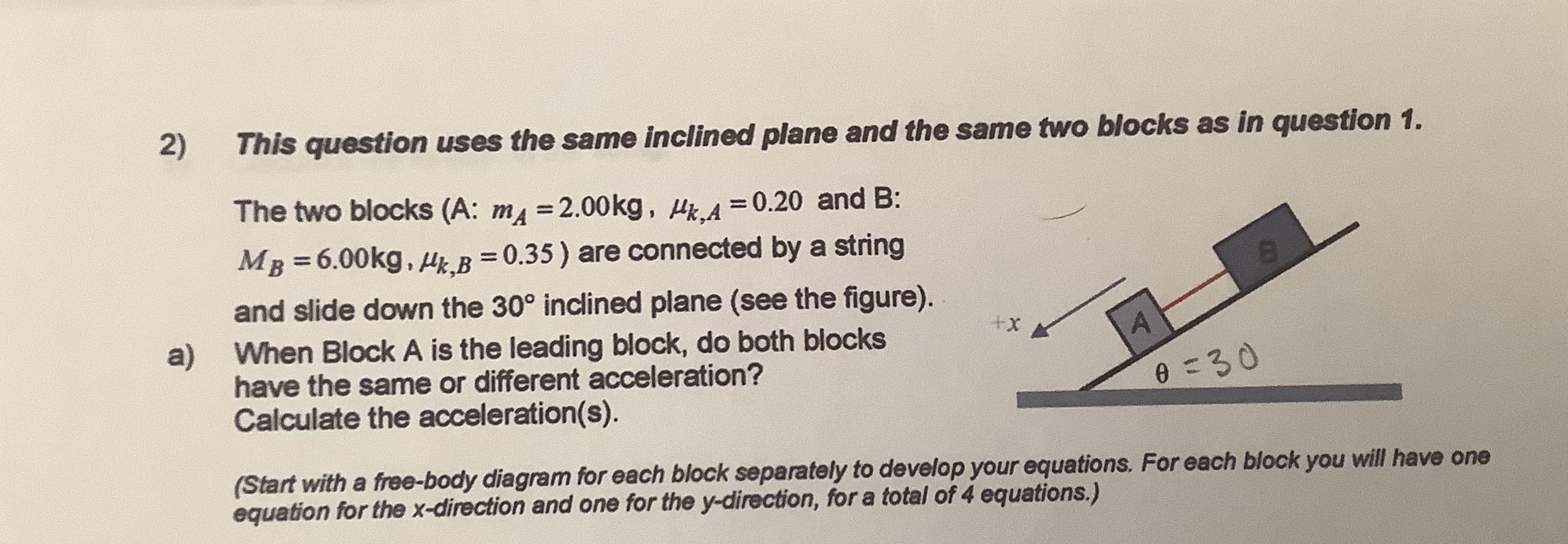 Solved 2) This question uses the same inclined plane and the | Chegg.com