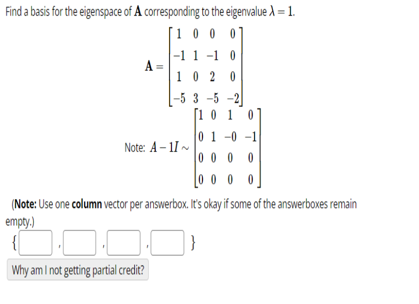 Solved Find a basis for the eigenspace of A corresponding to | Chegg.com