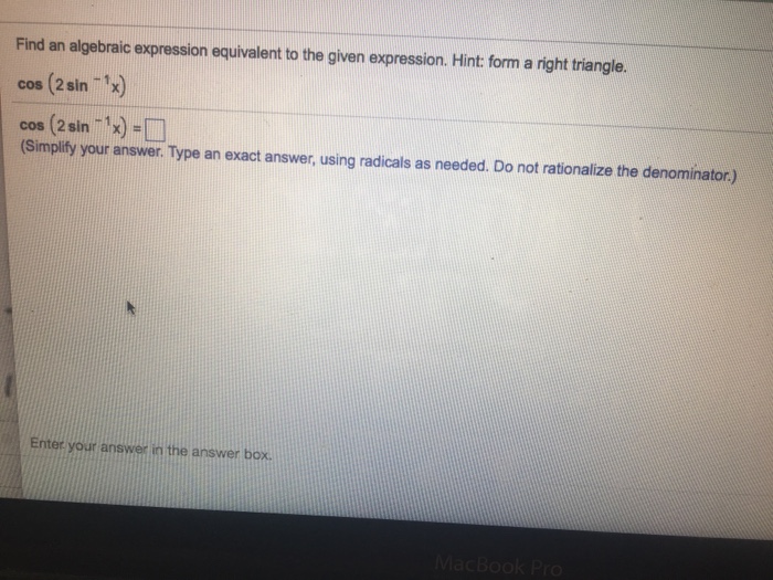 Solved Find an algebraic expression equivalent to the given | Chegg.com