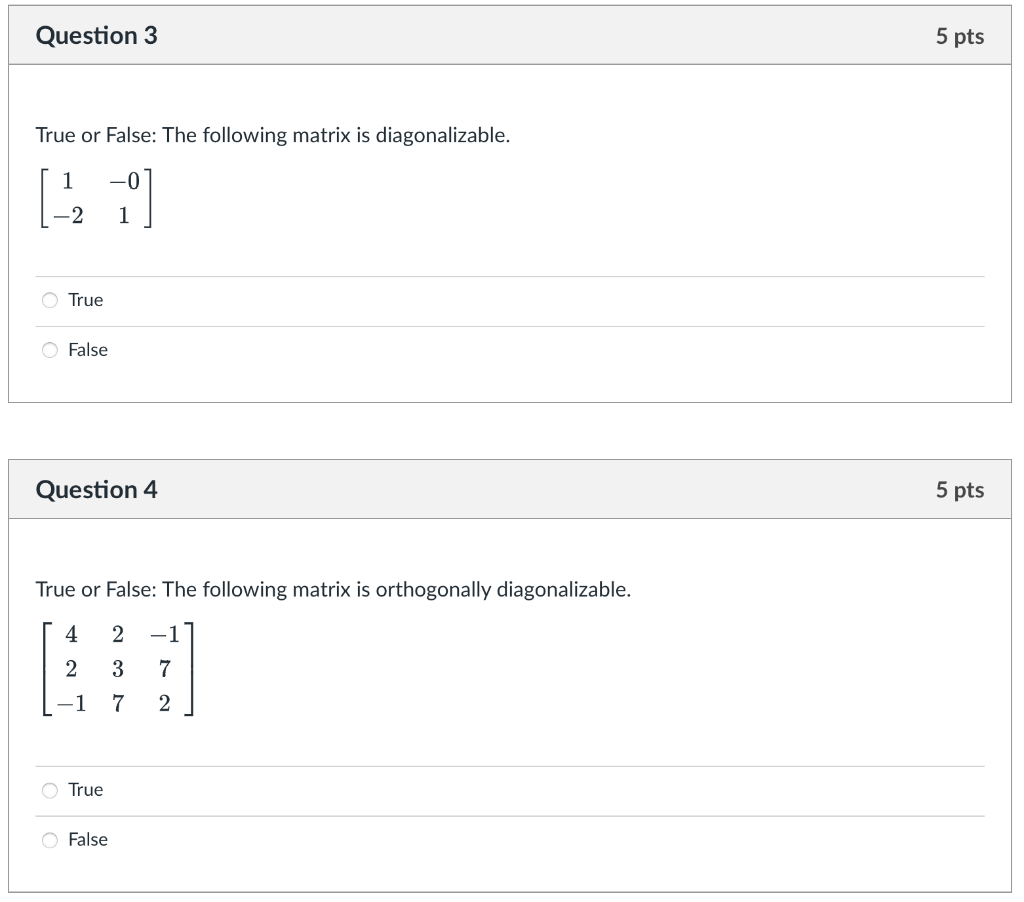 Solved True or False: The following matrix is | Chegg.com