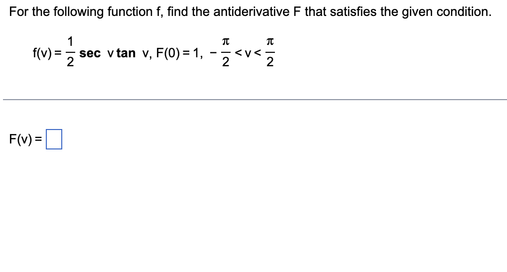 Solved For the following function f, find the antiderivative | Chegg.com