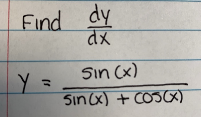 Solved Find dy dx Sin (x) | Chegg.com