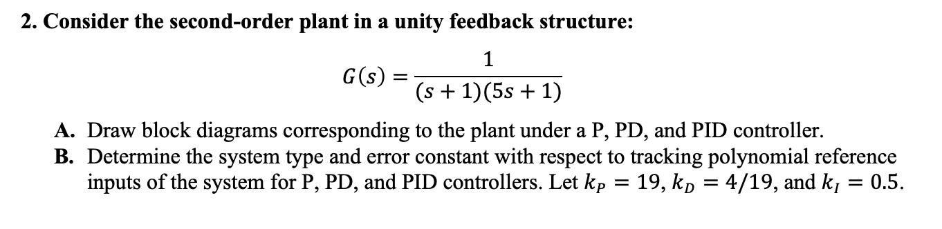 Solved 2. Consider the second-order plant in a unity | Chegg.com
