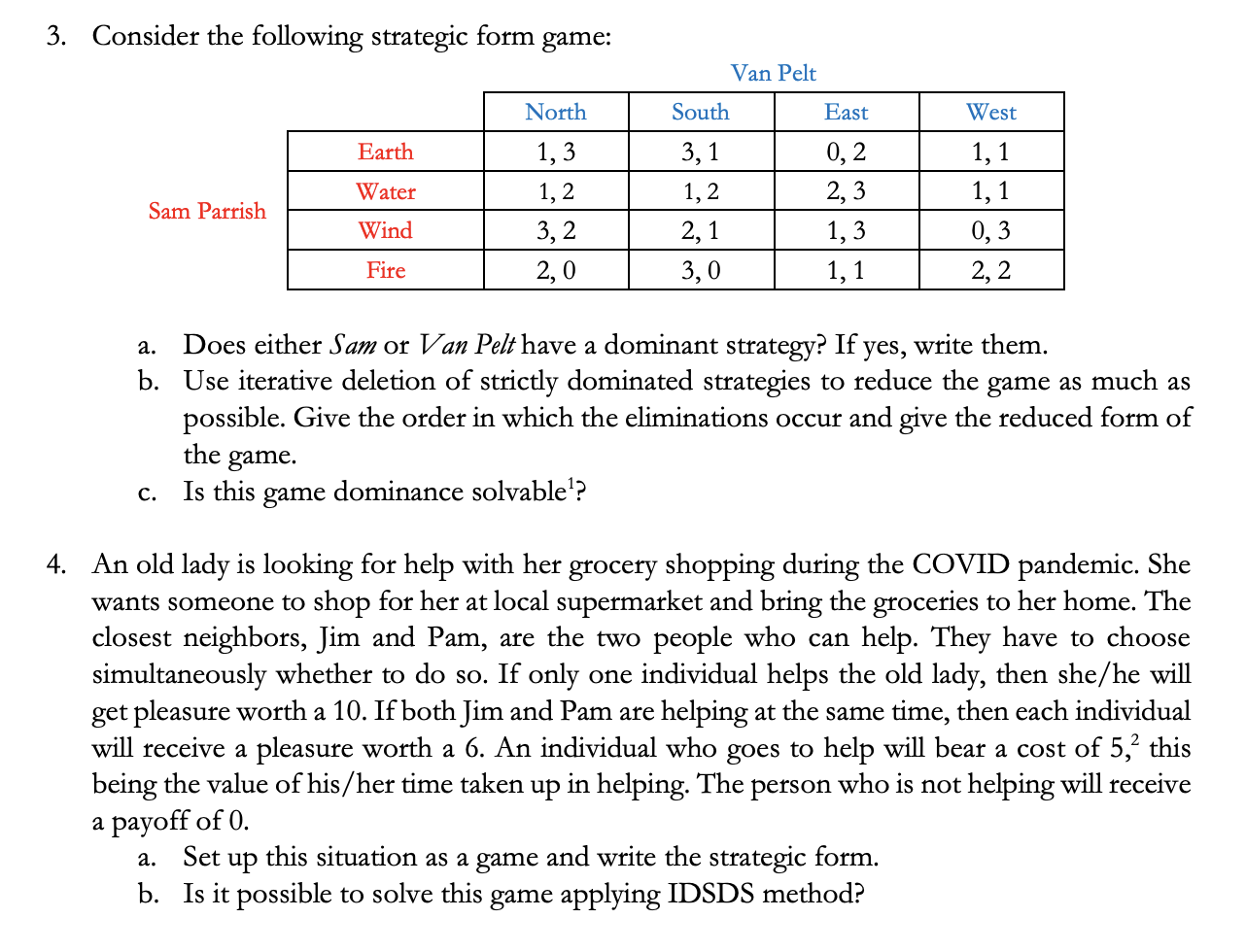 Solved 3. "Consider the following strategic form game: a. | Chegg.com