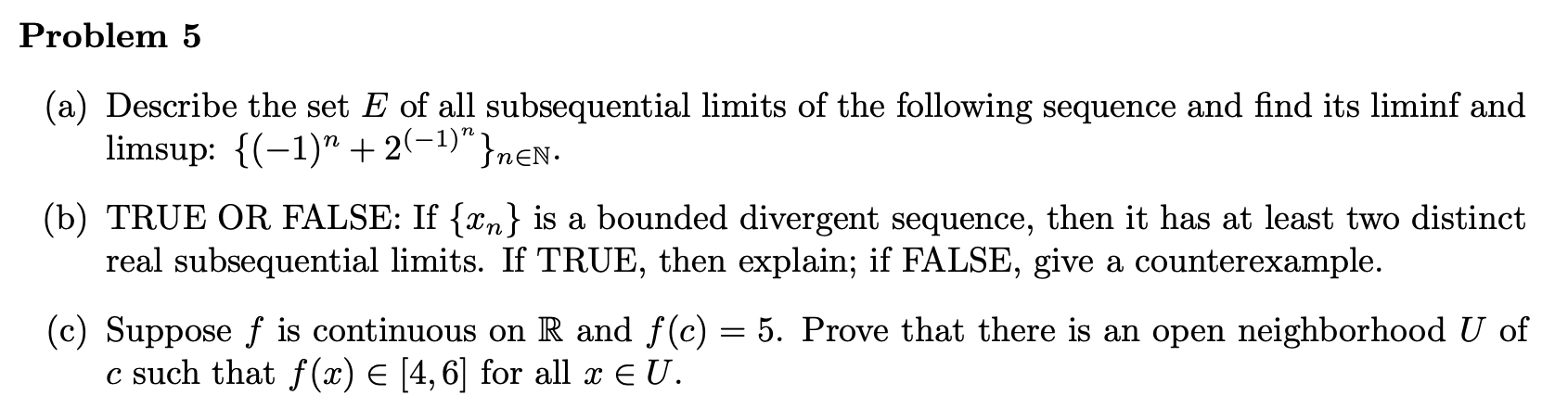 Solved Problem 5 (a) Describe the set E of all subsequential | Chegg.com