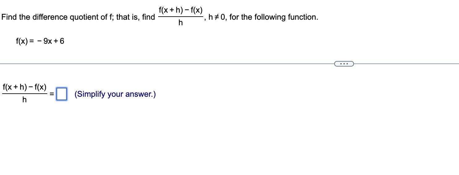 Solved Find the difference quotient of f; that is, find | Chegg.com