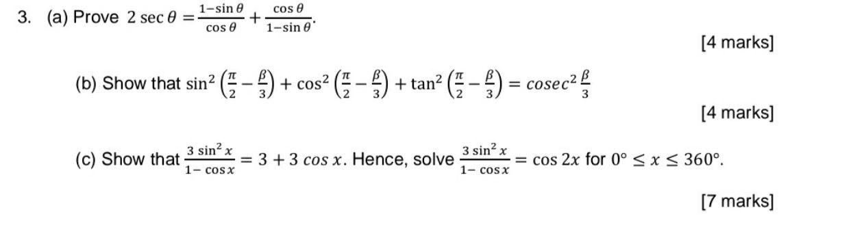Solved Prove 2secθ=cosθ1−sinθ+1−sinθcosθ [4 marks] (b) Show | Chegg.com
