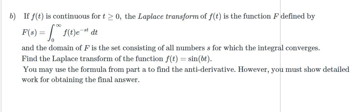 Solved b) If f(t) is continuous for t > 0, the Laplace | Chegg.com