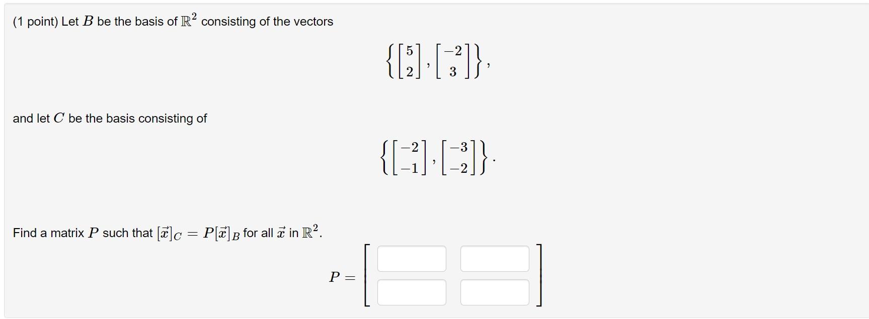 Solved (1 point) Let B be the basis of R2 consisting of the | Chegg.com