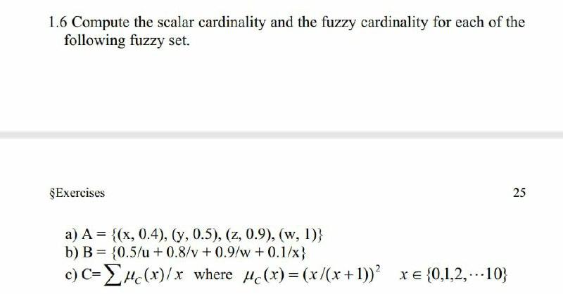 Solved 1.6 Compute the scalar cardinality and the fuzzy | Chegg.com
