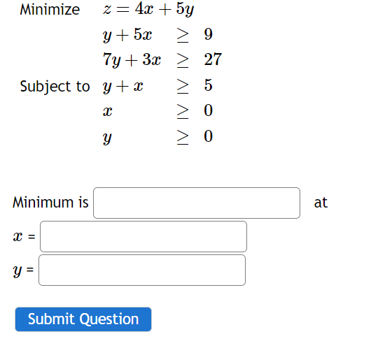 Solved Minimize z=4x+5yy+5x≥97y+3x≥27 ﻿Subject | Chegg.com