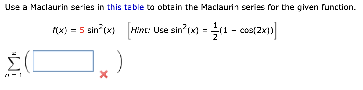 Solved Use a Maclaurin series in this table to obtain the | Chegg.com