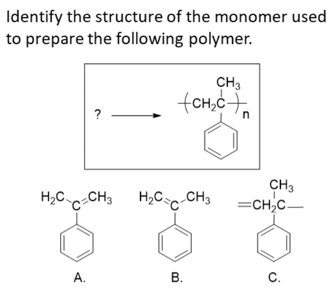 Solved Identify the structure of the monomer used to prepare | Chegg.com