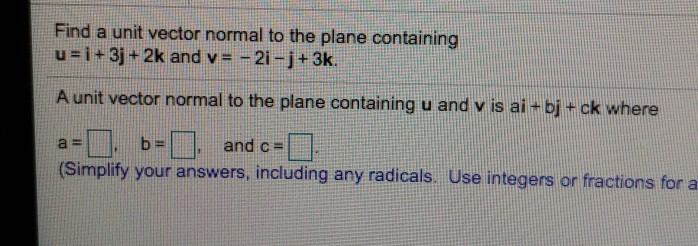 Solved Find a unit vector normal to the plane containing u= | Chegg.com