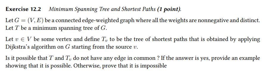 Solved Exercise 12.2 Minimum Spanning Tree and Shortest | Chegg.com
