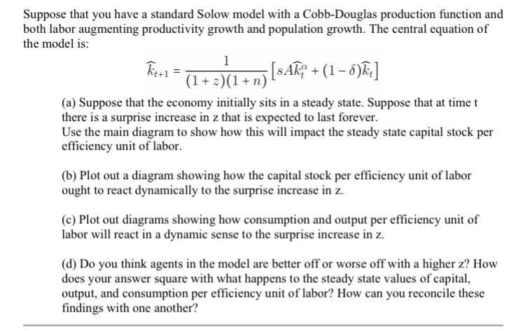 Solved Suppose that you have a standard Solow model with a | Chegg.com
