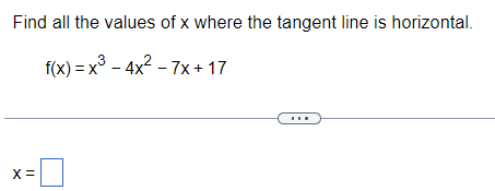 Solved Find all the values of x where the tangent line is | Chegg.com