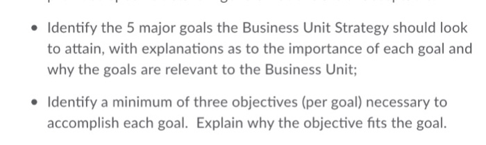 Solved Identify the 5 major goals the Business Unit Strategy | Chegg.com