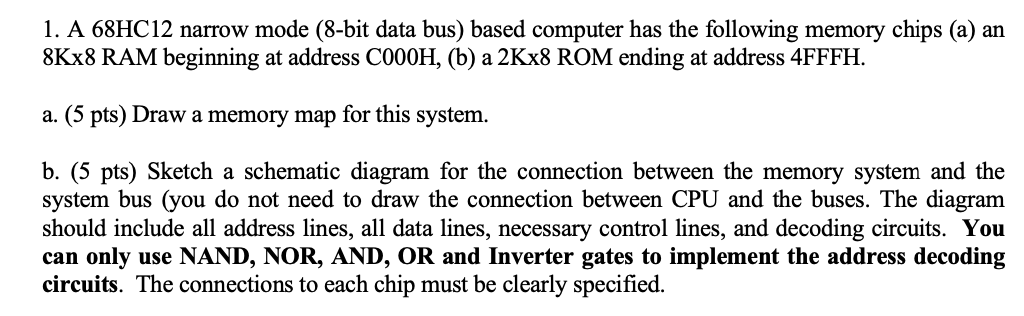 1. A 68HC12 narrow mode (8-bit data bus) based | Chegg.com