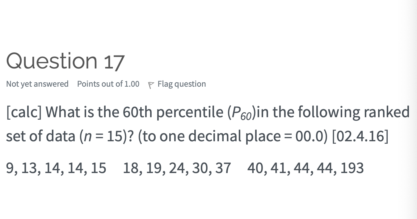 Solved [calc] What is the 60th percentile (P60) in the | Chegg.com