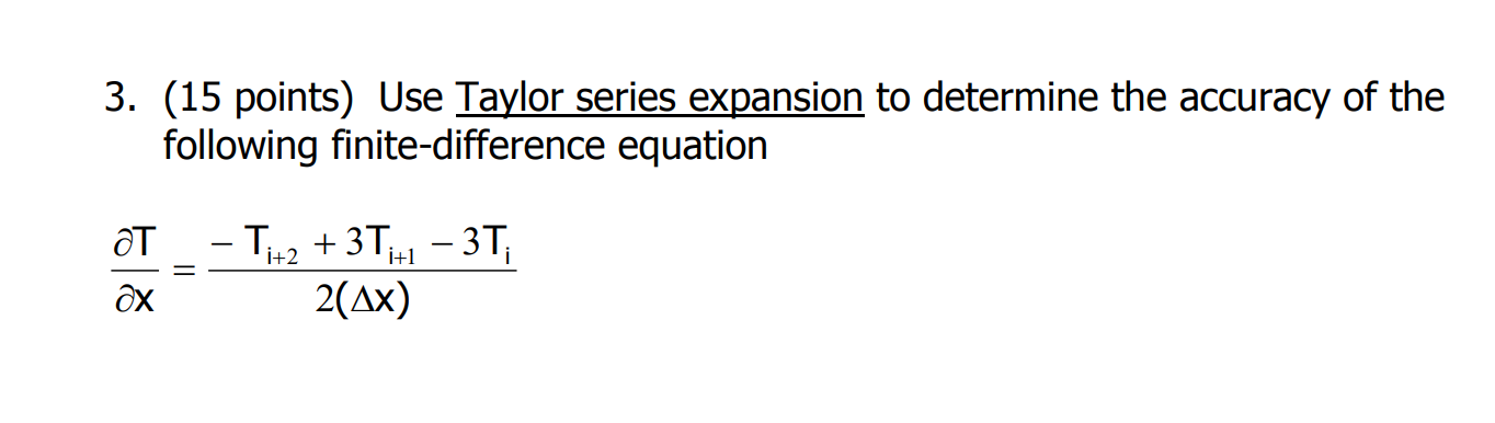 Solved 3. (15 points) Use Taylor series expansion to | Chegg.com