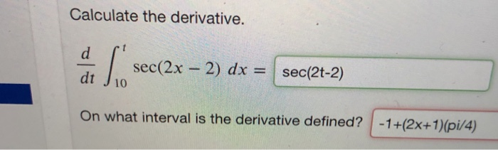 Solved Calculate the derivative. de / sec(2x-2) dx = | | Chegg.com